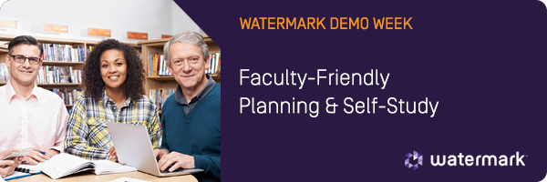 Watermark Demo Week: Faculty-Friendly Planning & Self-Study